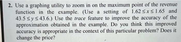 2. Use a graphing utility to zoom in on the maximum | Chegg.com