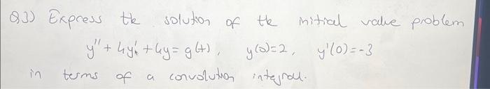 Solved Q3) Express the solution of the initial value problem | Chegg.com