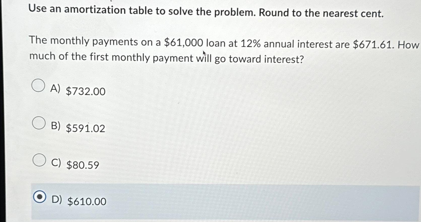 Solved Use an amortization table to solve the problem. Round | Chegg.com