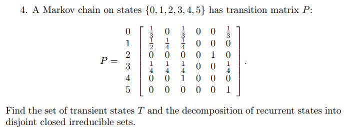 Solved VA Markov chain on states {0,1,2,3,4,5} ﻿has | Chegg.com