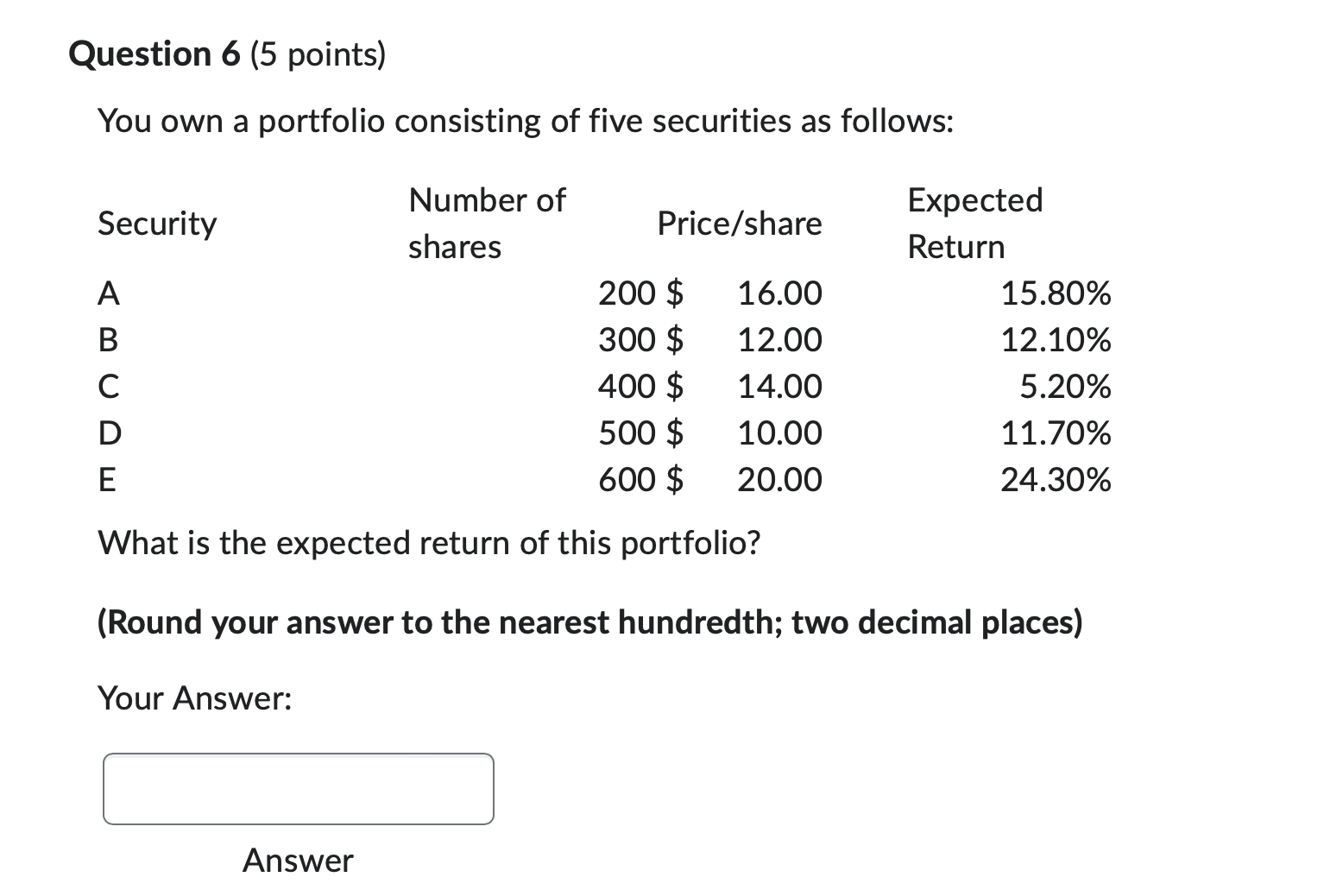 Solved Question 6 (5 points)You own a portfolio consisting | Chegg.com Solved Question 6 (5 points)You own a portfolio consisting | Chegg.com