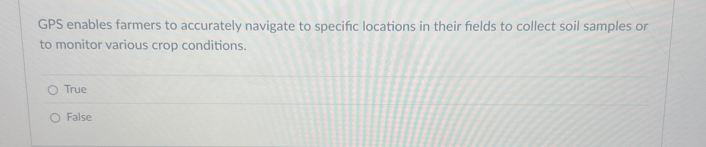 Solved GPS enables farmers to accurately navigate to | Chegg.com