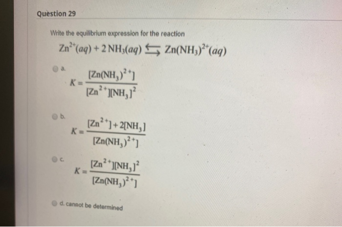 Solved Question 29 Write the equilibrium expression for the | Chegg.com