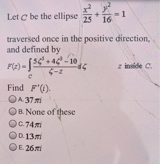 Solved Let c be the ellipse 25 12 x2 14 + = 1 16 traversed | Chegg.com