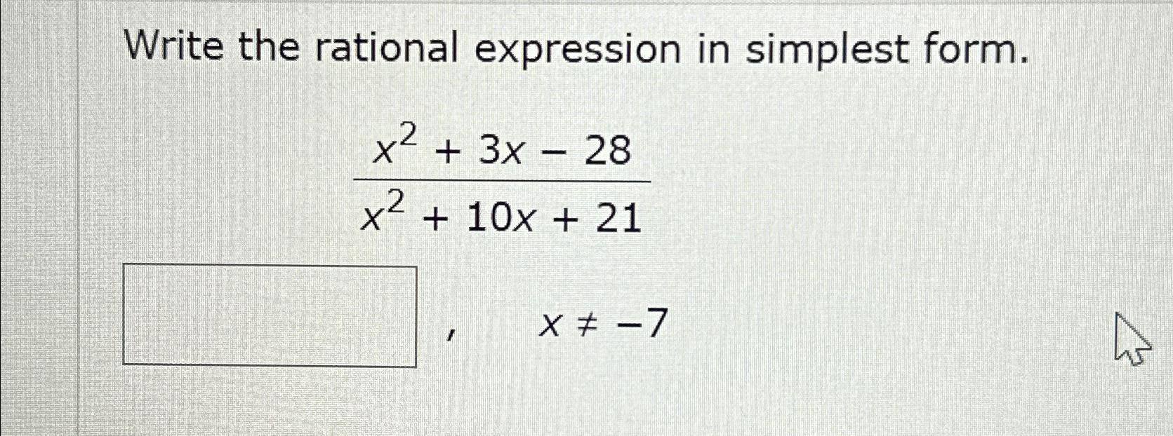 Solved Write the rational expression in simplest | Chegg.com