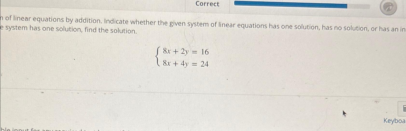 Solved Correctof linear equations by addition. Indicate | Chegg.com