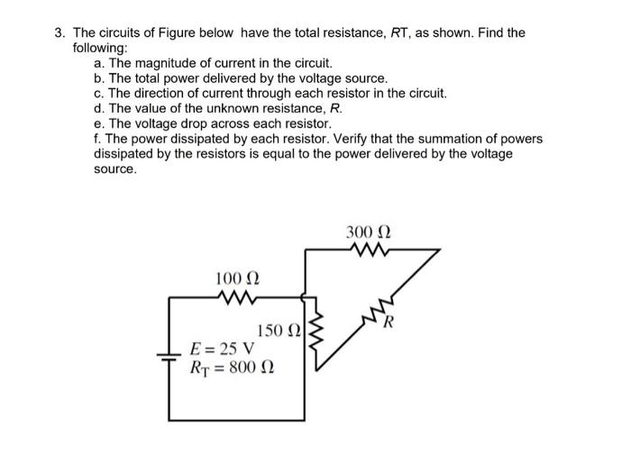 [Solved]: 3. The circuits of Figure below have the total re
