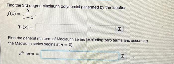 Solved Find the 3rd degree Maclaurin polynomial generated by | Chegg.com