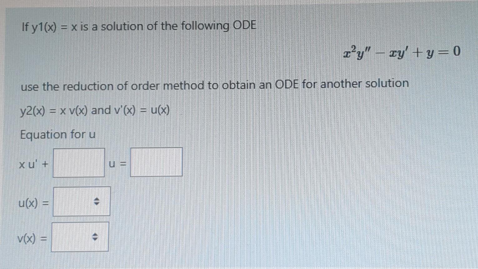 Solved If y1(x)=x is a solution of the following ODE | Chegg.com