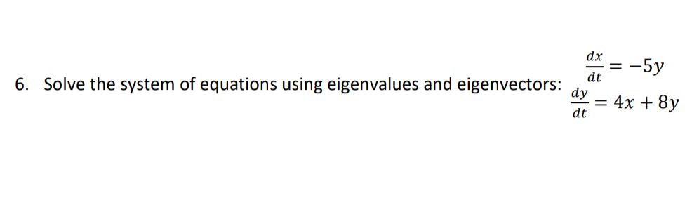 Solved Solve the system of equations using eigenvalues and | Chegg.com
