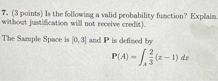 Solved 7. ( 3 points) Is the following a valid probability | Chegg.com
