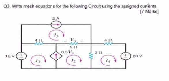 Solved Q3. Write mesh equations for the following Circuit | Chegg.com