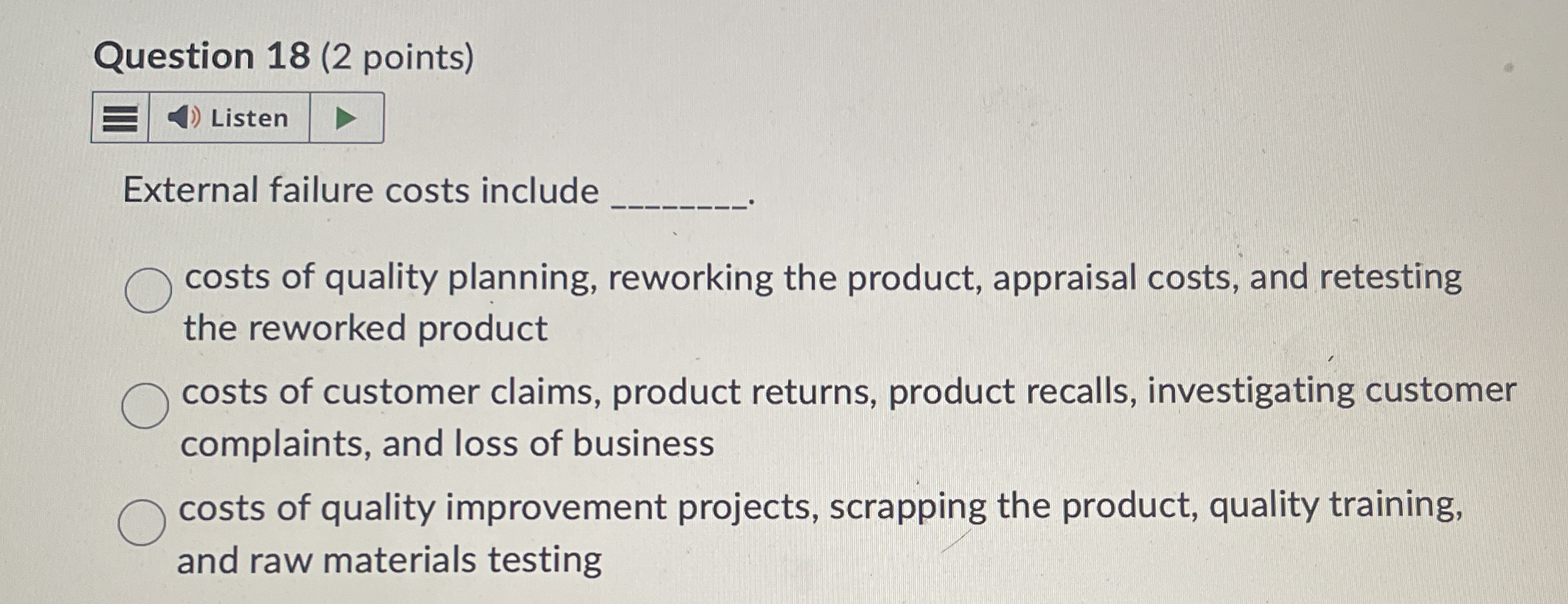 Solved Question 18 (2 ﻿points)External failure costs | Chegg.com