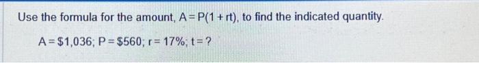 Solved Use the formula for the amount, A=P(1+rt), to find | Chegg.com