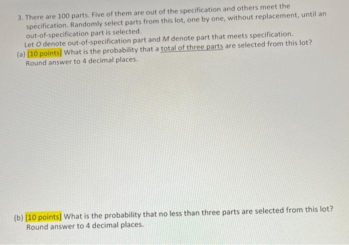 Solved 3. There are 100 parts. Five of them are out of the | Chegg.com