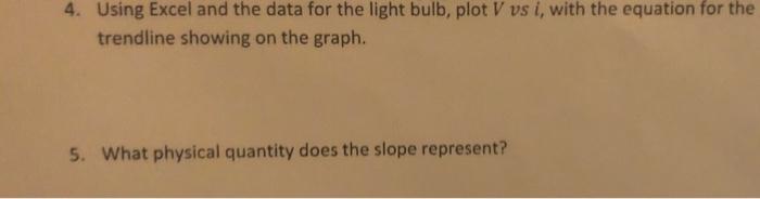 Solved 4. Using Excel and the data for the light bulb, plot | Chegg.com