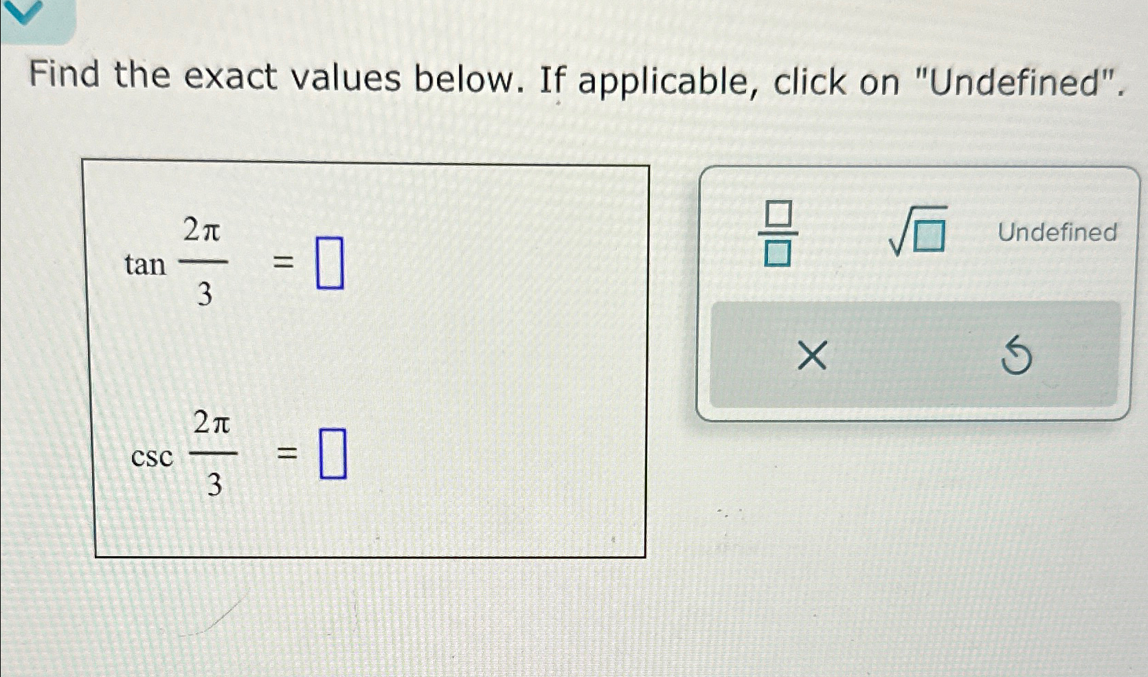 Solved Find the exact values below. If applicable, click on | Chegg.com