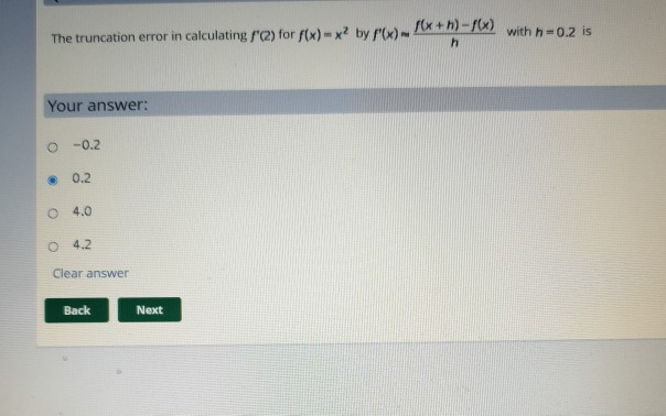Solved The truncation error in calculating f(2) for f(x) = | Chegg.com