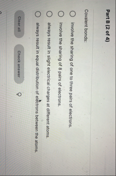 Solved Part B (2 ﻿of 4)Covalent bonds:\geoquad involve the | Chegg.com