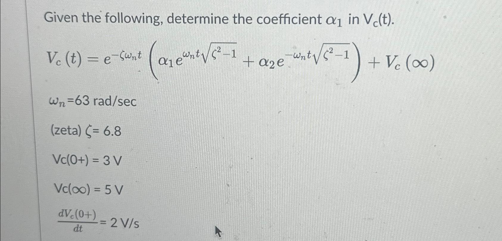 Solved Given the following, determine the coefficient α1 ﻿in | Chegg.com