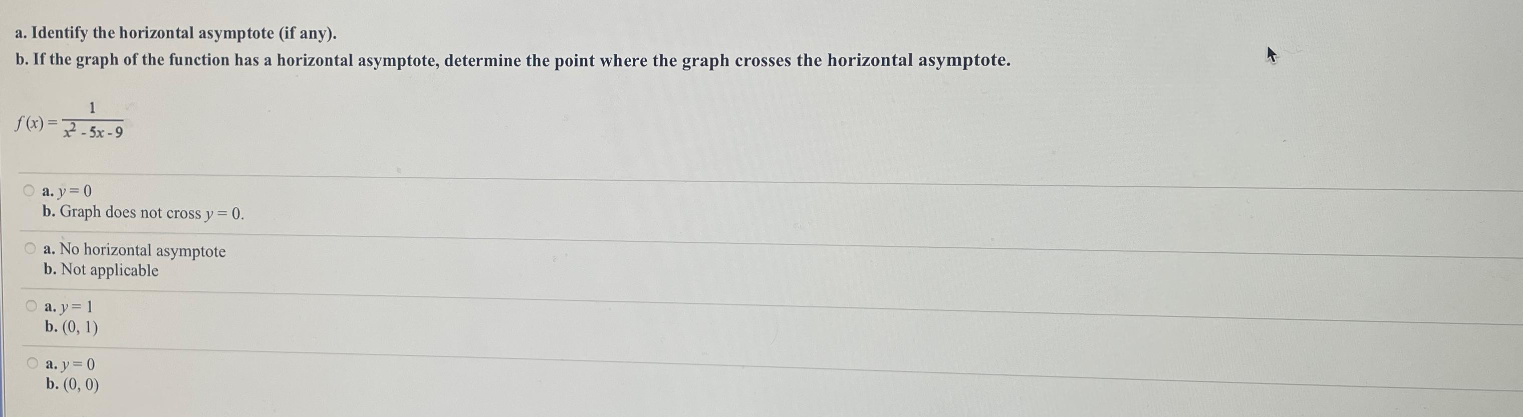 Solved a. ﻿Identify the horizontal asymptote (if any).b. ﻿If | Chegg.com