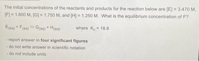 Solved The initial concentrations of the reactants and | Chegg.com