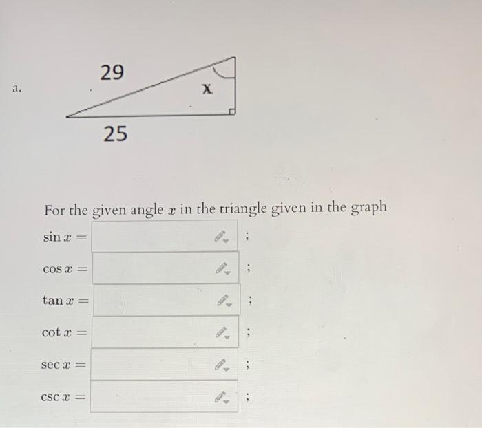 [Solved]: For the given angle x in the triangle given in th