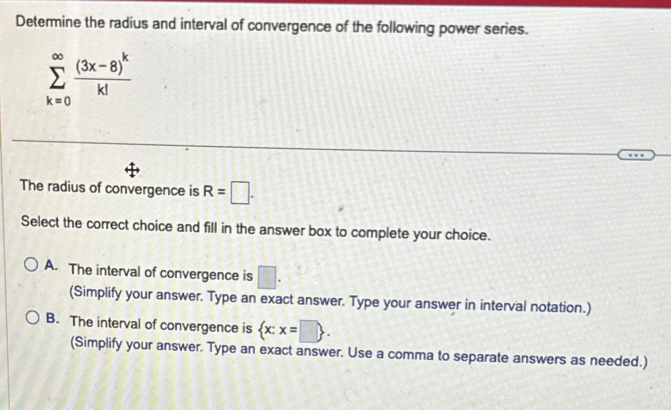 Solved Determine the radius and interval of convergence of | Chegg.com