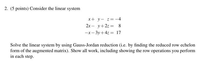 Solved 2. (5 points) Consider the linear system | Chegg.com Solved 2. (5 points) Consider the linear system | Chegg.com