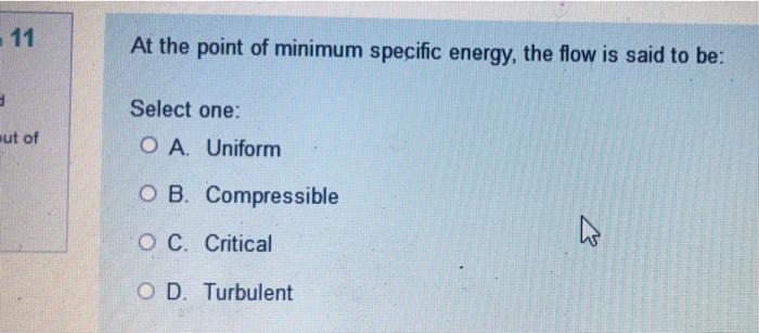 Solved - 11 At the point of minimum specific energy, the | Chegg.com