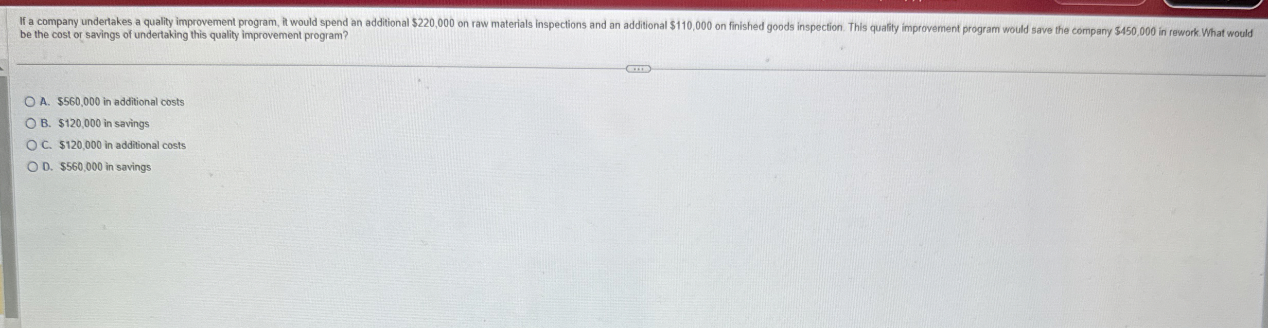 Solved be the cost or savings of undertaking this quality | Chegg.com