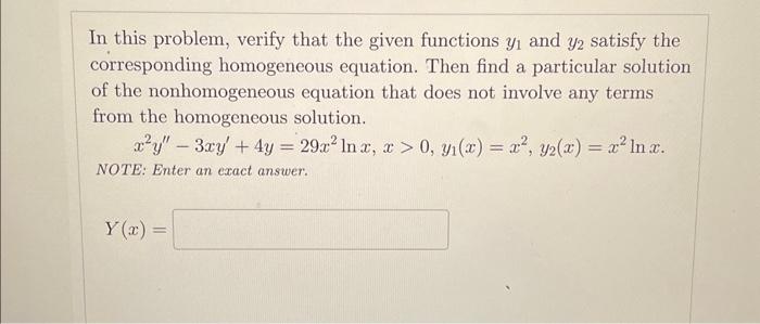 Solved In this problem, verify that the given functions y1 | Chegg.com