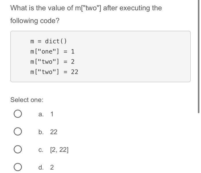 Solved What is the value of m["two"] after executing the | Chegg.com