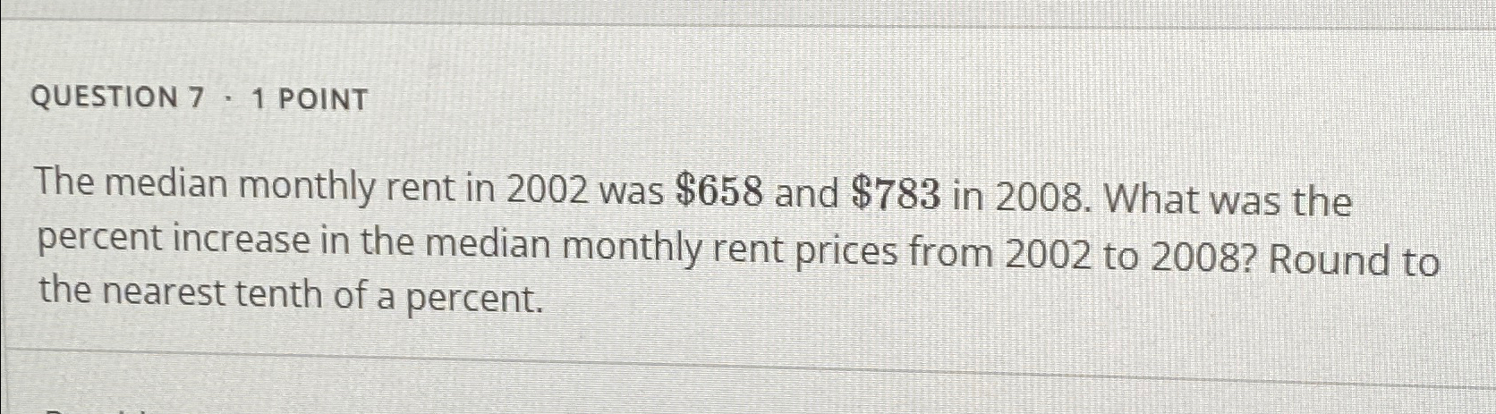 Solved QUESTION 7 - 1 ﻿POINTThe median monthly rent in 2002 | Chegg.com