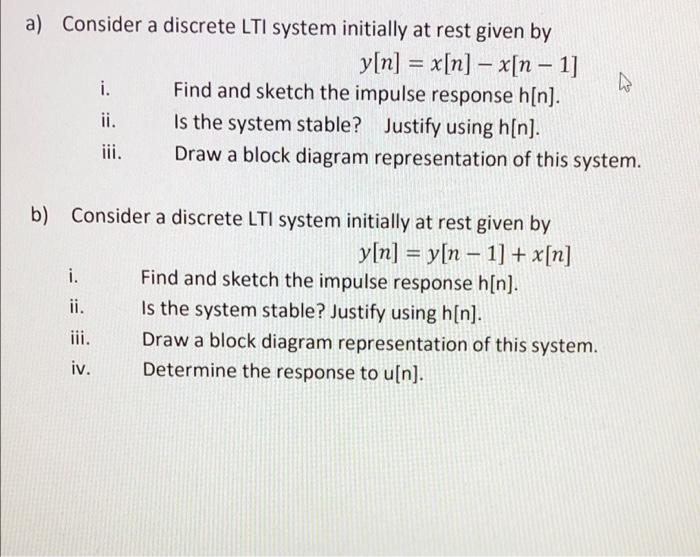 Solved a) Consider a discrete LTI system initially at rest | Chegg.com