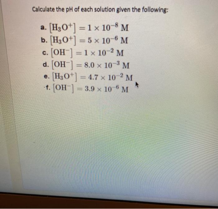 Solved Calculate the pH of each solution given the | Chegg.com