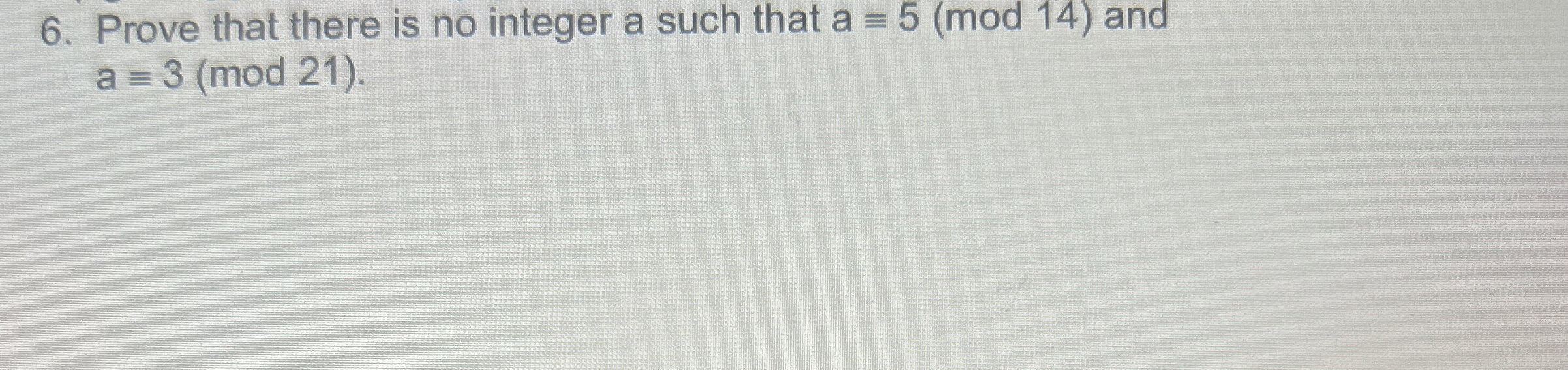 Solved Prove that there is no integer a such that a=5(mod14) | Chegg.com