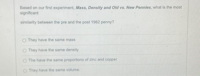 Solved Based on our first experiment, Mass, Density and Old | Chegg.com