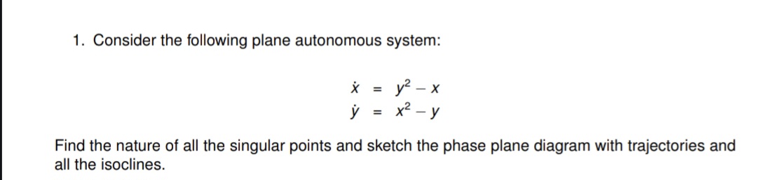 Solved Consider the following plane autonomous | Chegg.com