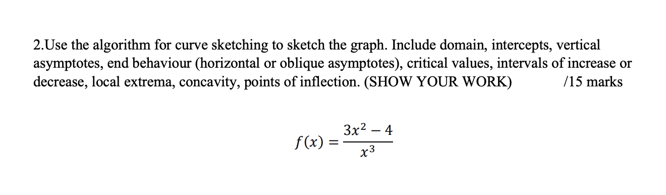Solved 2use The Algorithm For Curve Sketching To Sketch The 