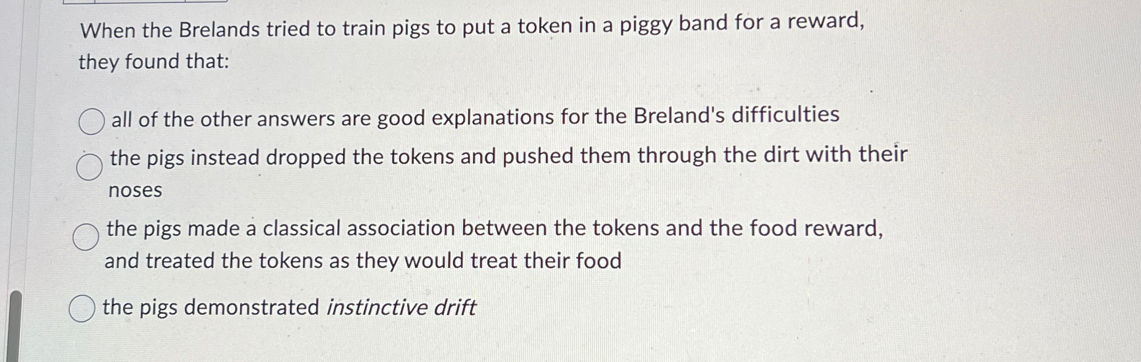 Solved When the Brelands tried to train pigs to put a token | Chegg.com