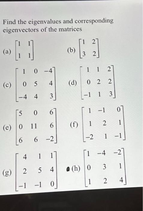 Solved Find the eigenvalues and corresponding eigenvectors | Chegg.com