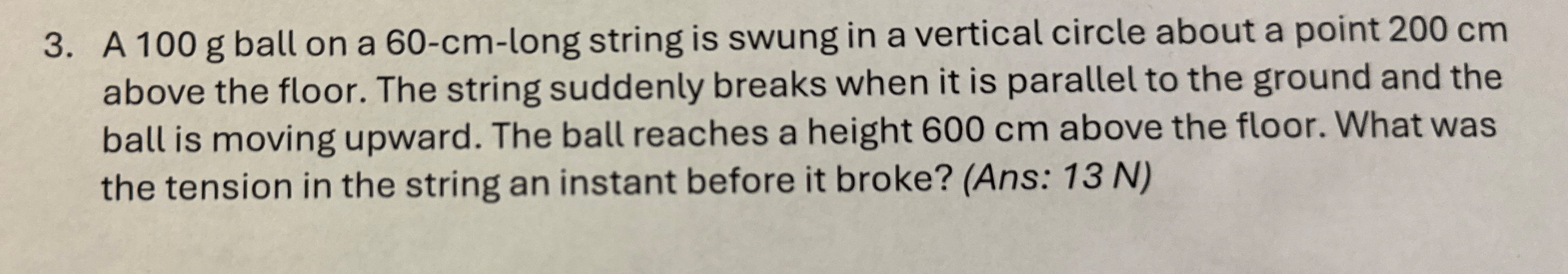 Solved A 100 ﻿g ball on a 60-cm-long string is swung in a | Chegg.com
