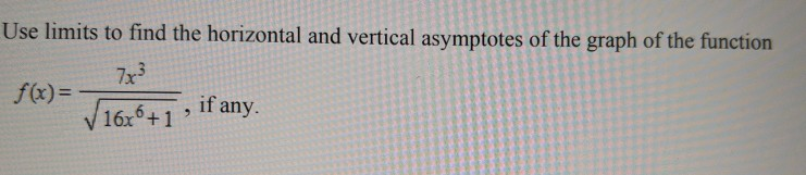 Solved Use limits to find the horizontal and vertical | Chegg.com