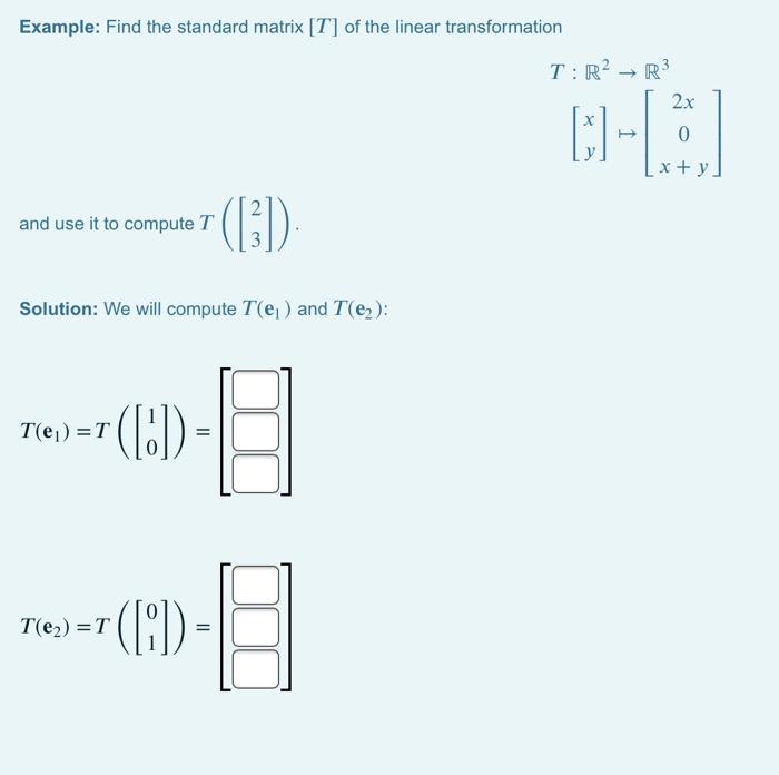 Solved Example: Find the standard matrix [T] of the linear | Chegg.com
