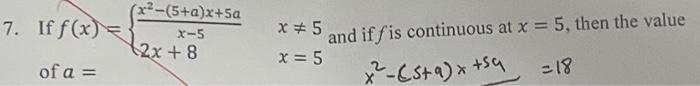 Solved 7. If f(x)={x−5x2−(5+a)x+5a2x+8x =5x=5 and if f is | Chegg.com