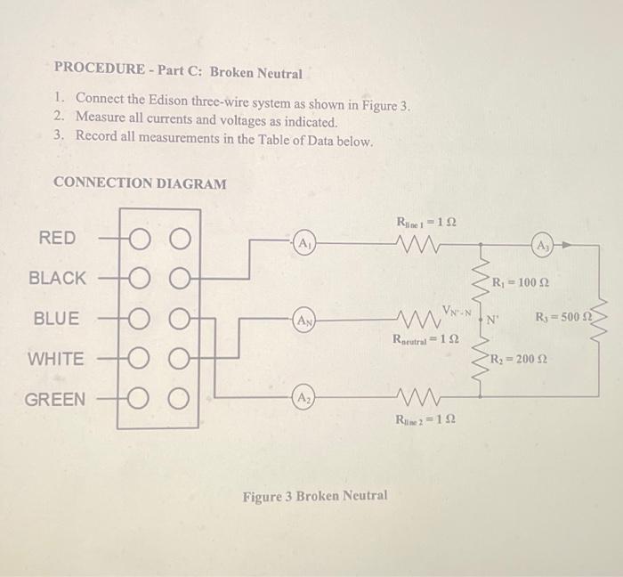 PROCEDURE - Part C: Broken Neutral 1. Connect the | Chegg.com