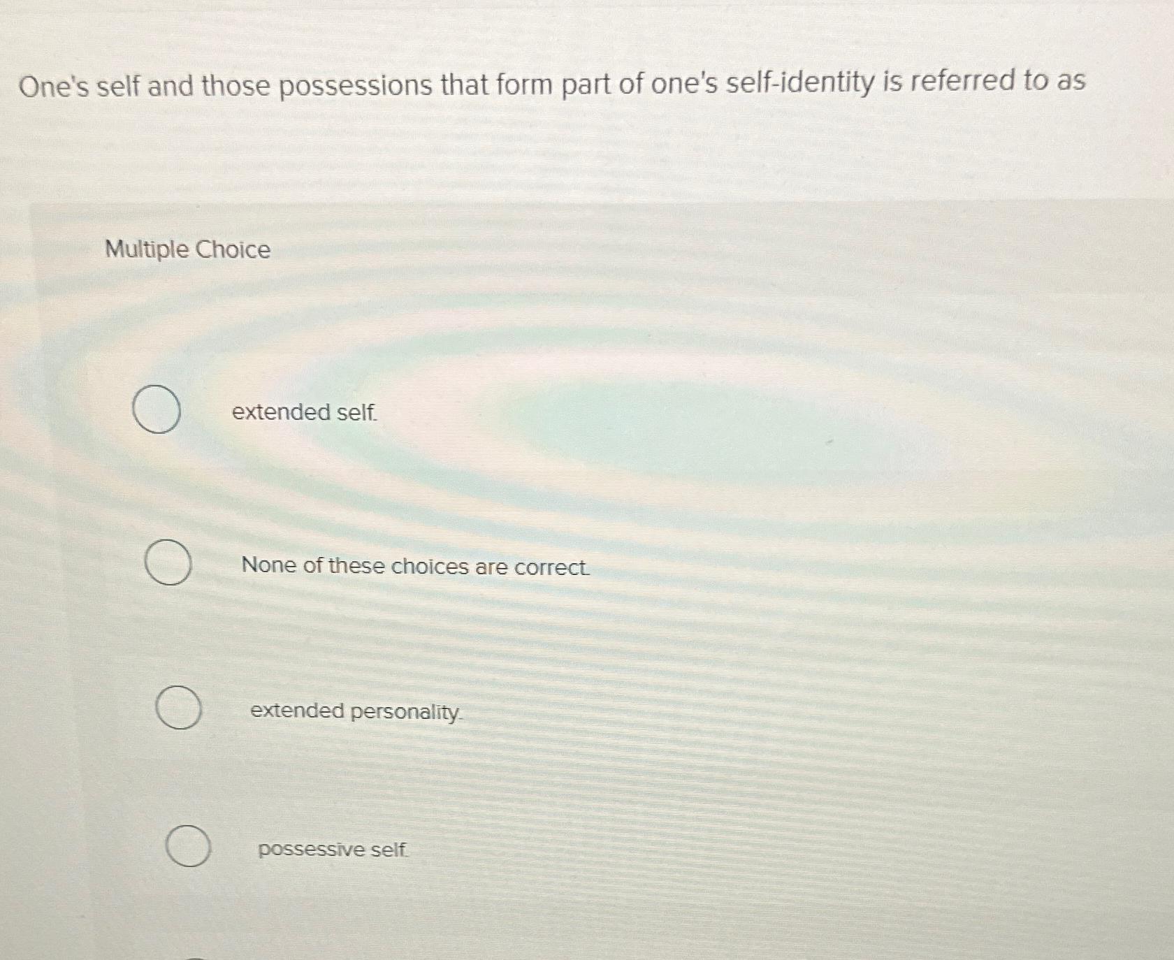 Solved One's self and those possessions that form part of | Chegg.com