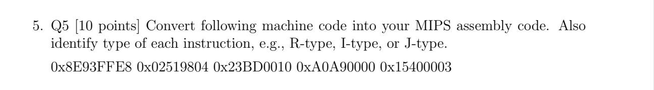 Solved 5. Q5 [10 points] Convert following machine code into | Chegg.com