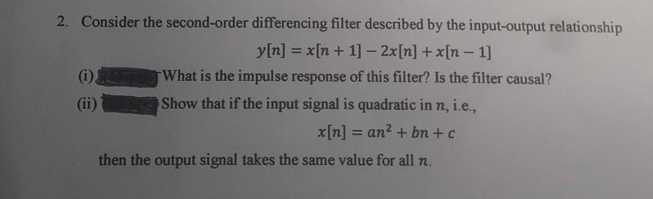 Solved 2. Consider the second-order differencing filter | Chegg.com